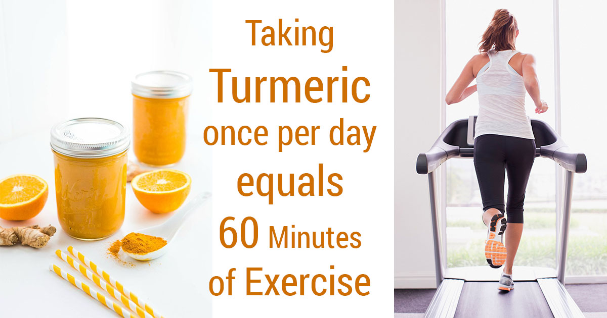Scientists Prove: Taking Turmeric once per day equals 60 Minutes of ...